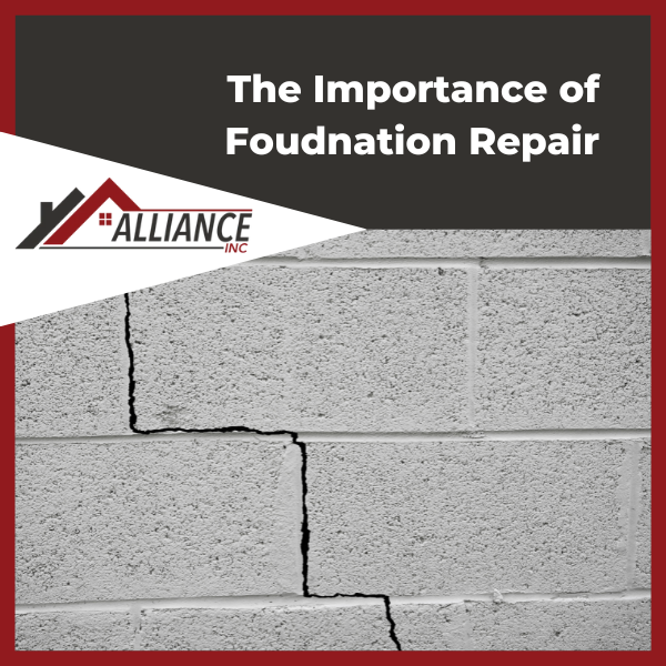 The Importance of Foundation Repair | Alliance Inc